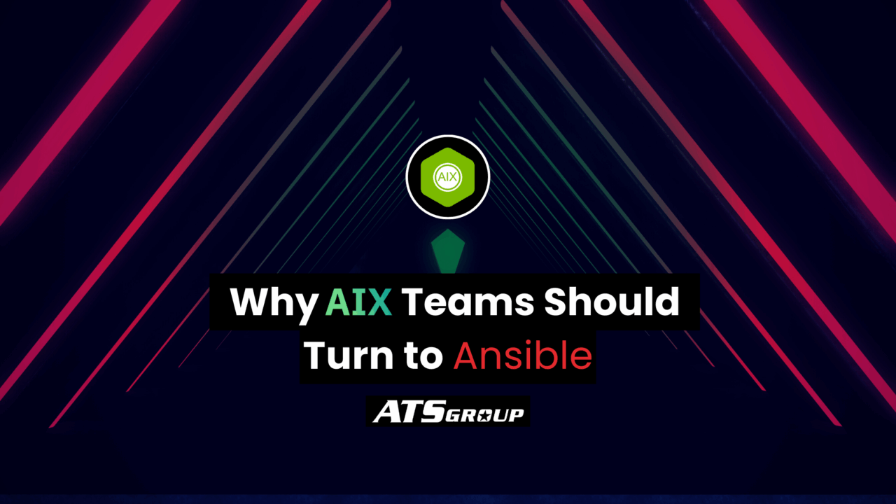 Automating AIX with Ansible: Why It’s Time to Modernize Your Ops